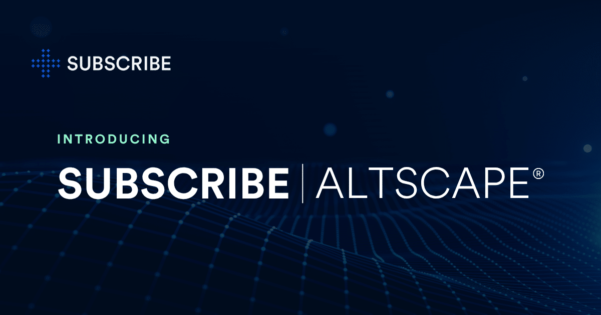 SUBSCRIBE Launches SUBSCRIBE Altscape® Marketplace Connecting Alternative Asset Managers and ...