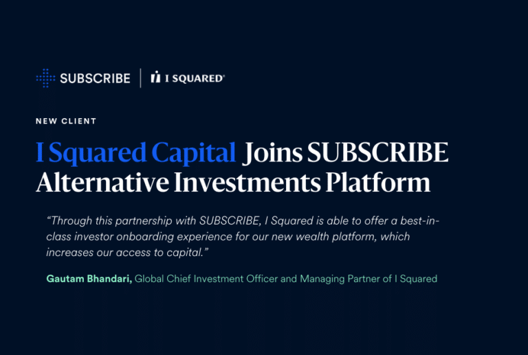 I Squared Capital Joins SUBSCRIBE Alternative Investment Platform ...